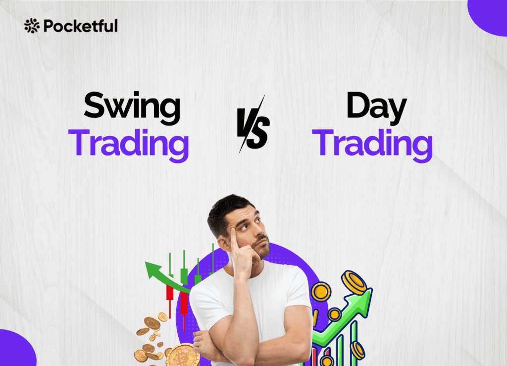 Swing Trading vs Day Trading: Which Strategy Is Right For You? - Pocketful
