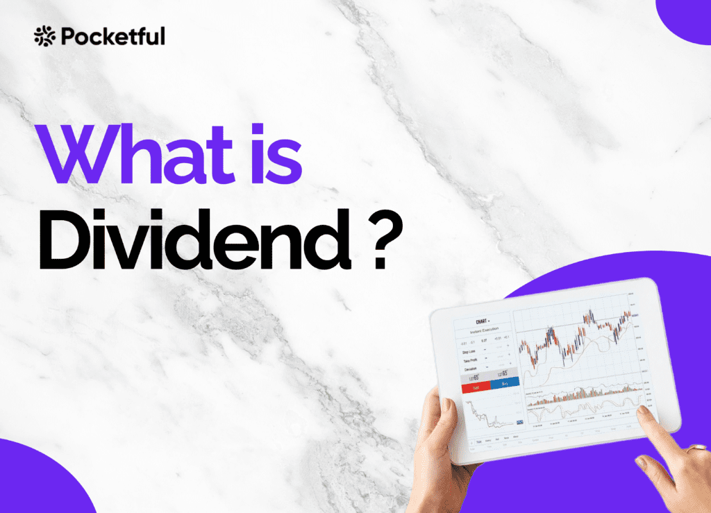 What is a Dividend? Meaning, Key Dates, and Types Explained - Pocketful